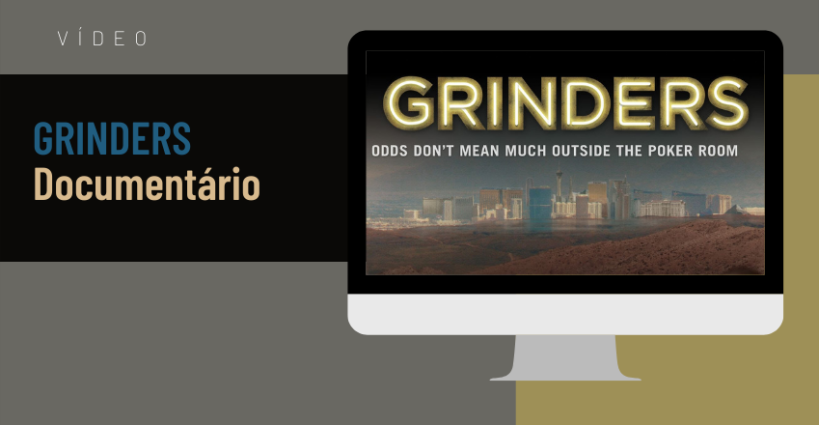 Grinders - documentário sobre um amador - PokerPT.com